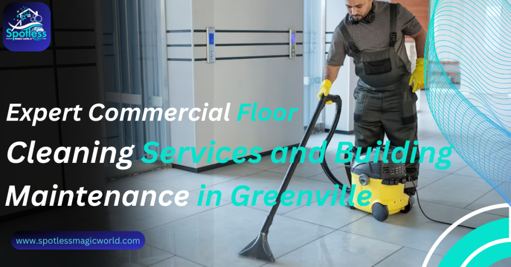Expert Commercial Floor Cleaning Services and Building Maintenance in ...