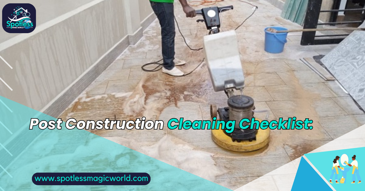Post Construction Cleaning Checklist Post Construction Cleaning Checklist